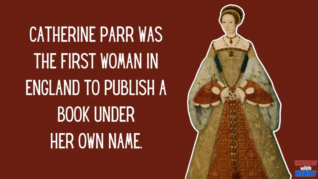 15 Fantastic Facts about Catherine Parr - History with Henry