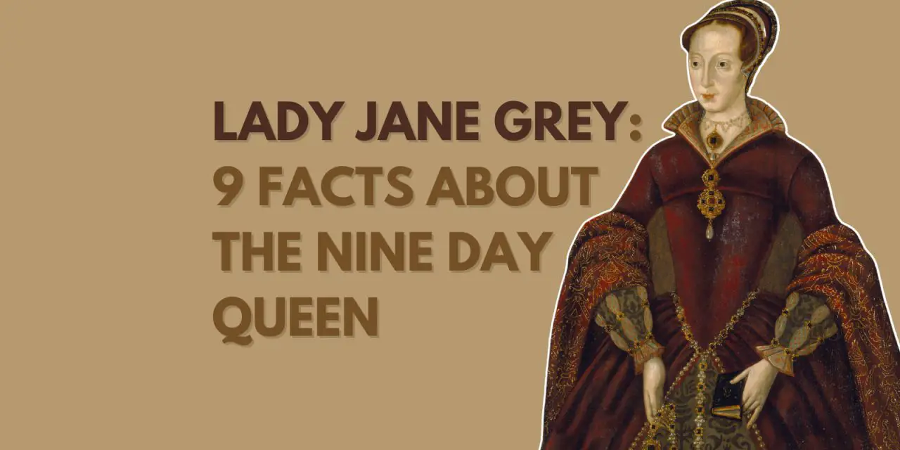 Lady Jane Grey: 9 Facts about the nine day queen - History with Henry