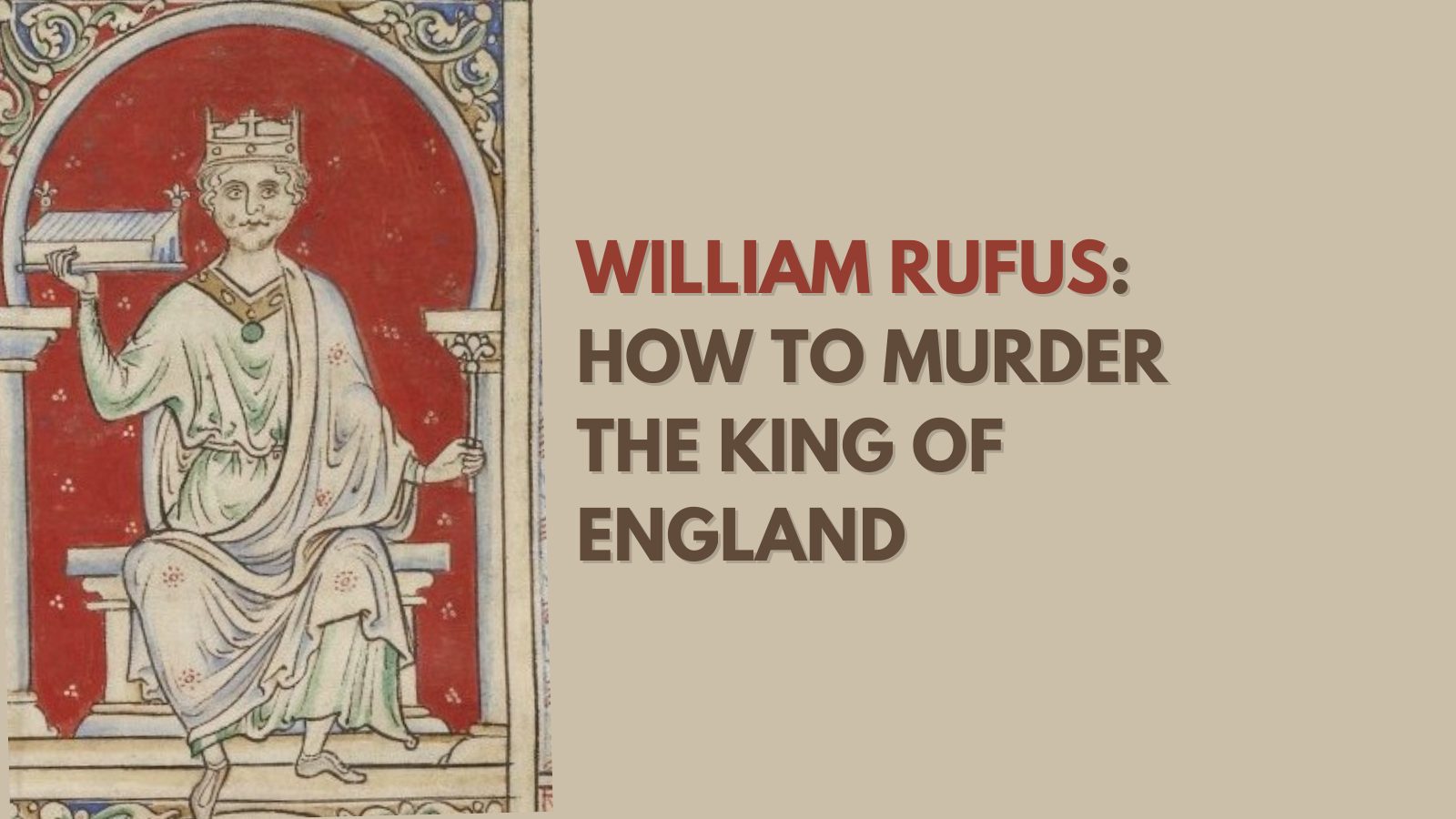 William Rufus: How to murder the King of England - History with Henry