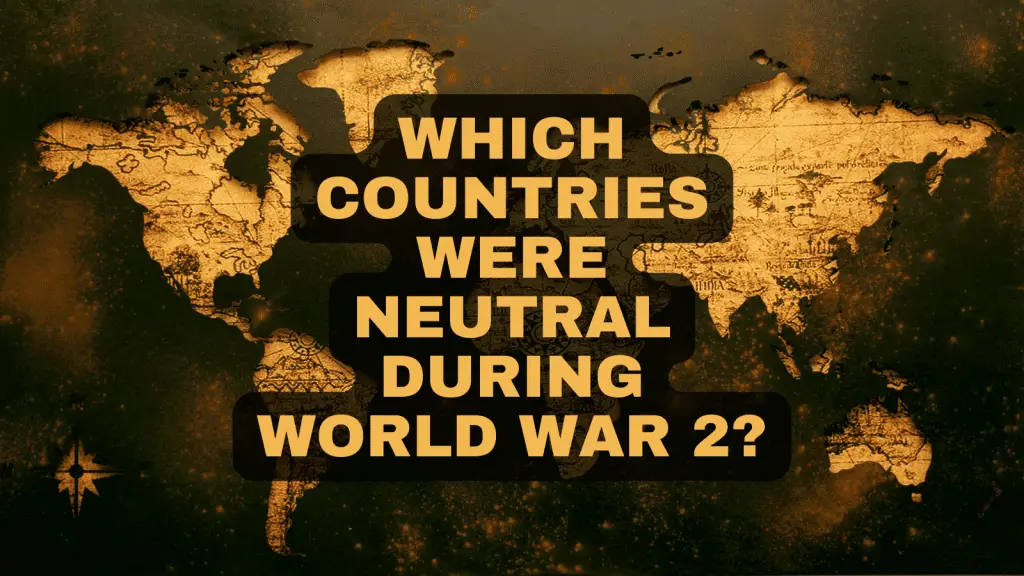 Which countries were neutral during World War 2? - History with Henry