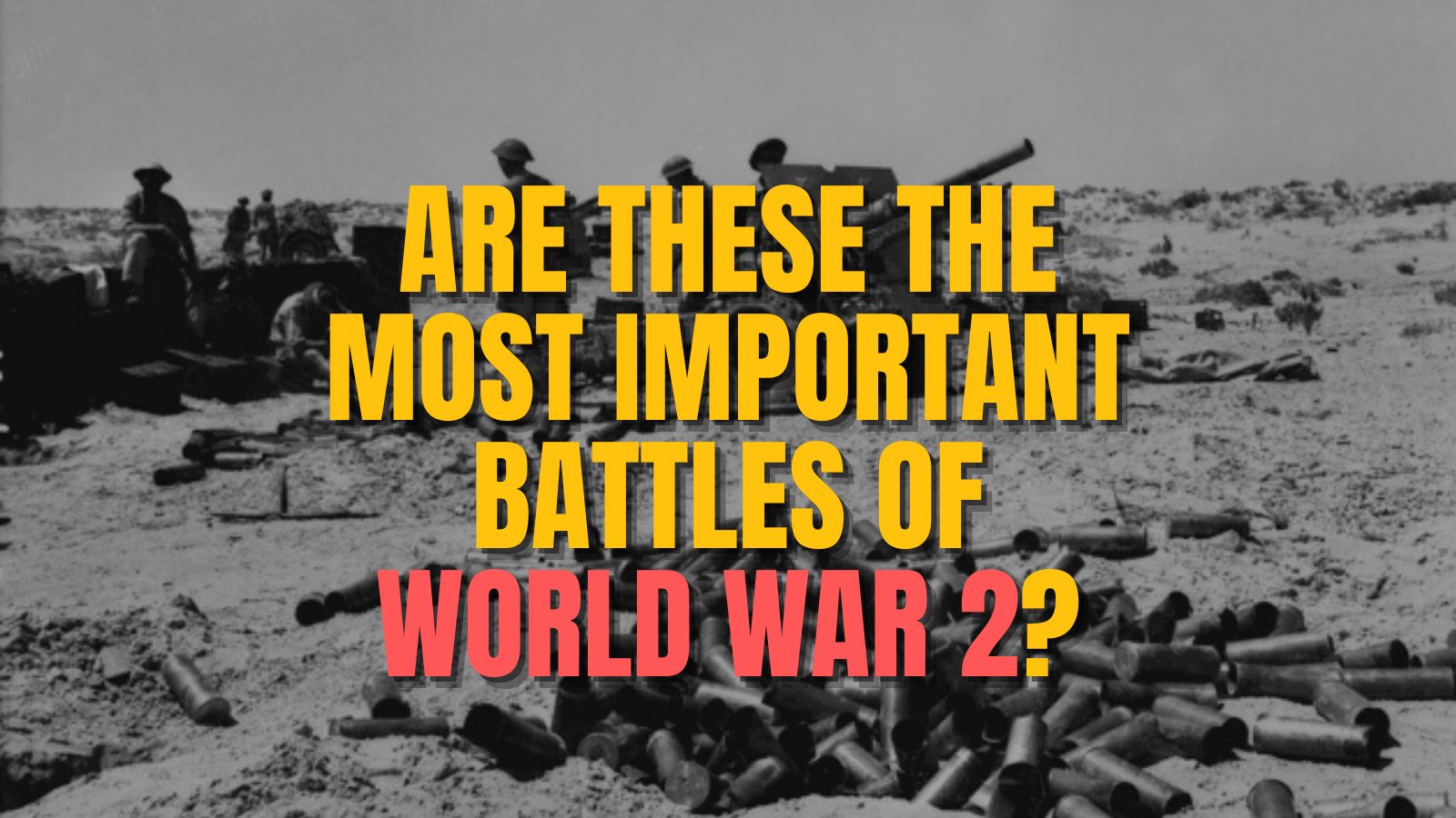 Are these the most important battles of World War 2? - History with Henry