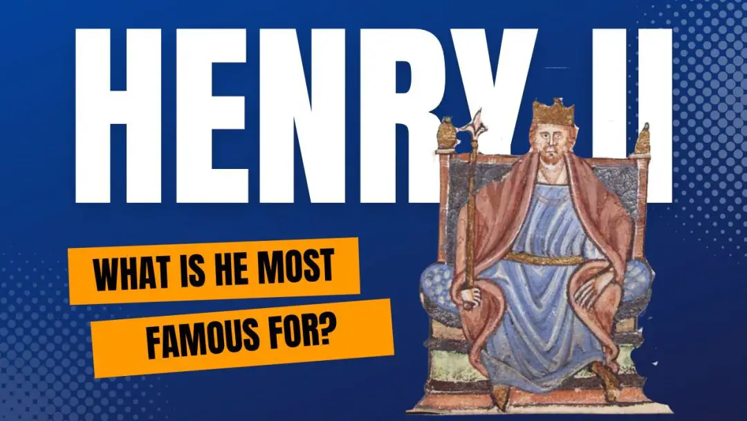 What is Henry II most famous for? - History with Henry